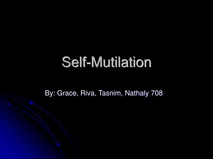 PPT - Self-Mutilation PowerPoint Presentation, free download - ID:6848513