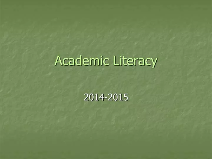 PPT - Academic Literacy PowerPoint Presentation, free download - ID:6848780