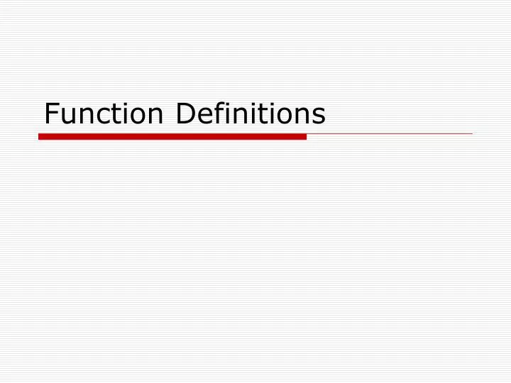 PPT - Function Definitions PowerPoint Presentation, free download - ID ...