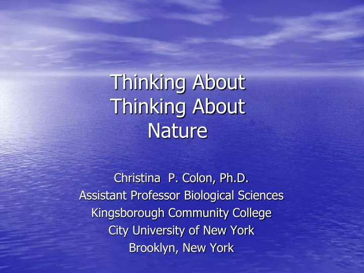PPT - Thinking About Thinking About Nature PowerPoint Presentation ...