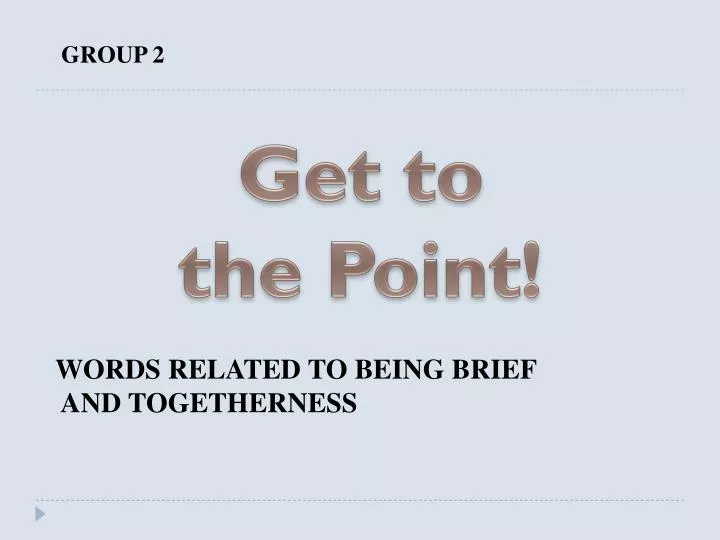 PPT - Get to the Point! PowerPoint Presentation, free download - ID:6849643