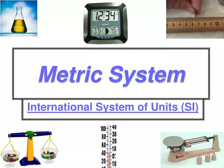 PPT - Metric System PowerPoint Presentation, free download - ID:6850618