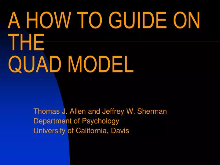 PPT - A HOW TO GUIDE ON THE QUAD MODEL PowerPoint Presentation, free ...