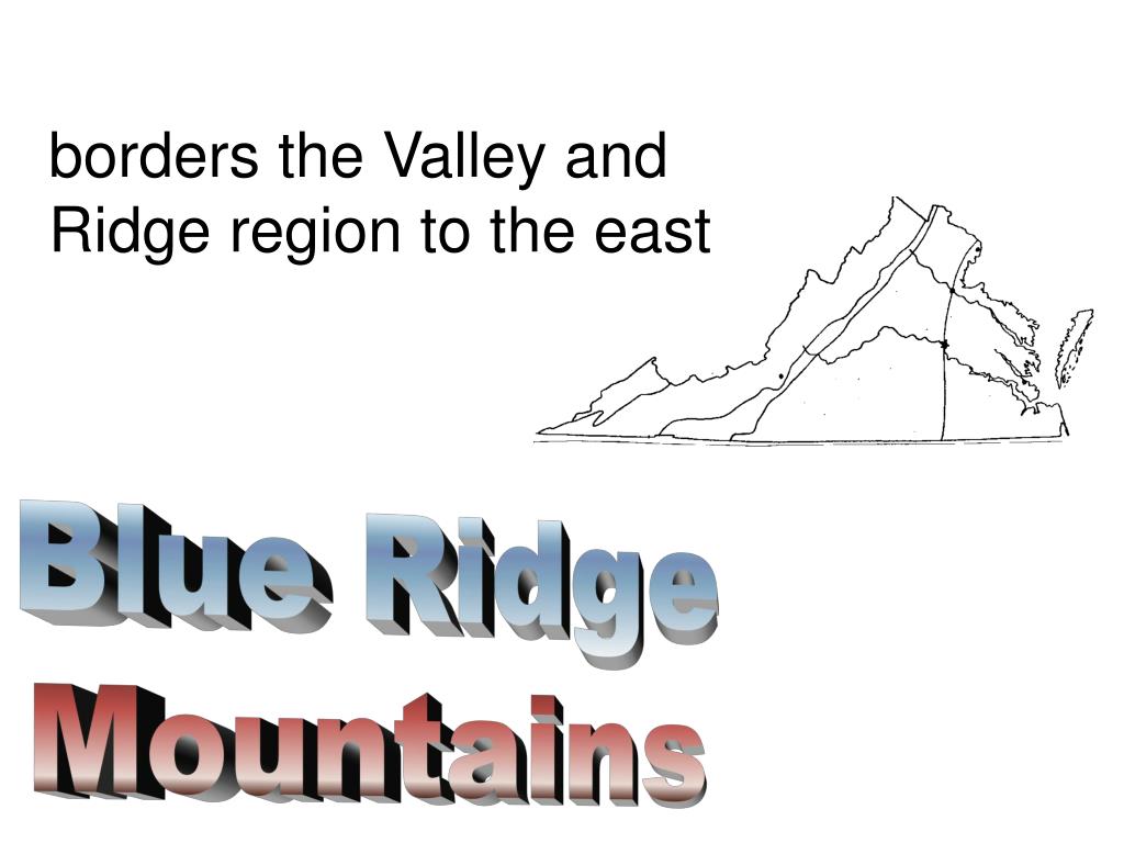 PPT - Maps and Regions: Blue Ridge Mountains, Valley and Ridge ...