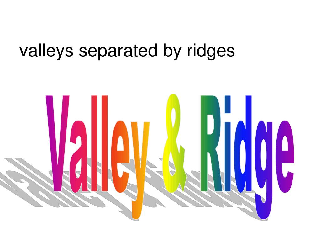 PPT - Maps and Regions: Blue Ridge Mountains, Valley and Ridge ...