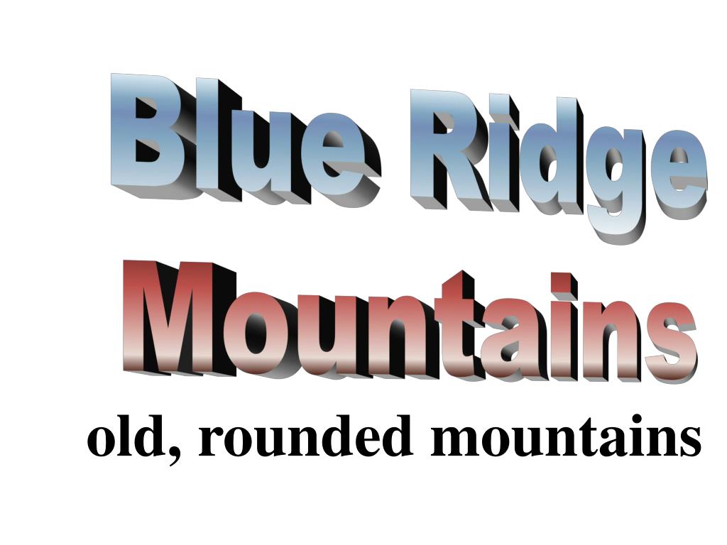PPT - Maps and Regions: Blue Ridge Mountains, Valley and Ridge ...