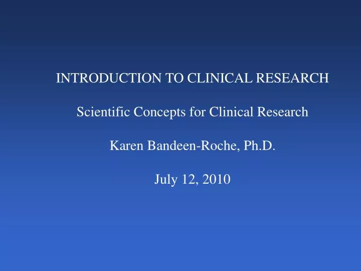 PPT - INTRODUCTION TO CLINICAL RESEARCH Scientific Concepts for ...