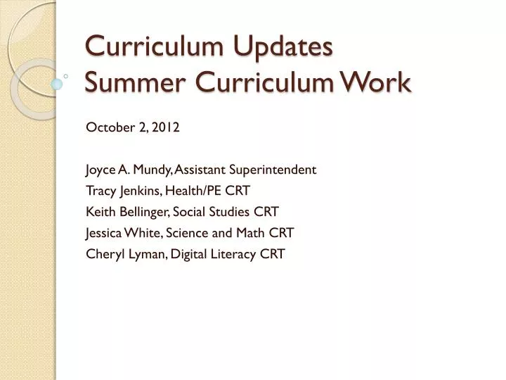 PPT - Curriculum Updates Summer Curriculum Work PowerPoint Presentation ...