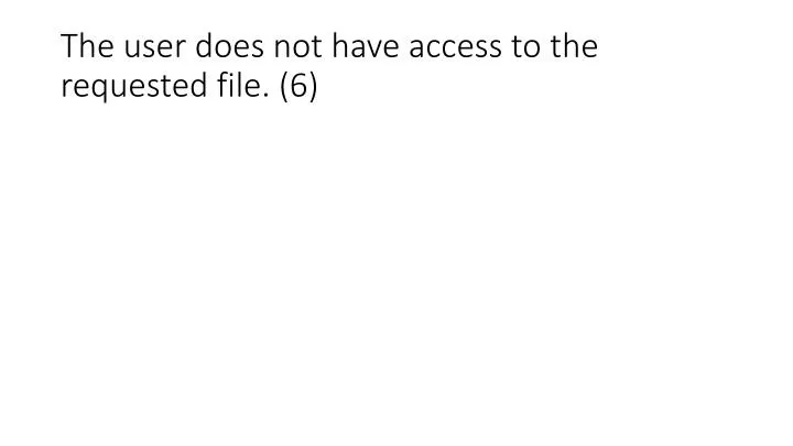 PPT - The user does not have access to the requested file. (6 ...