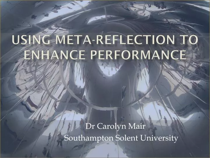 PPT - Using meta-reflection to enhance performance PowerPoint ...