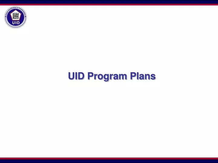 PPT - UID Program Plans PowerPoint Presentation, free download - ID:6855813