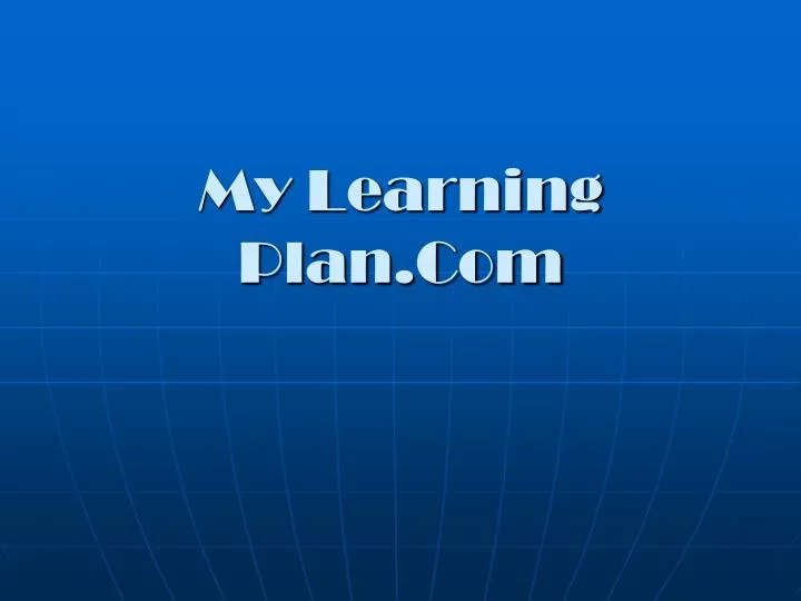 PPT - My Learning Plan.Com PowerPoint Presentation, free download - ID ...
