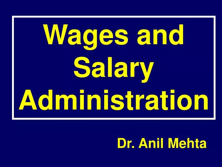 PPT - Wages and Salary Administration PowerPoint Presentation, free ...