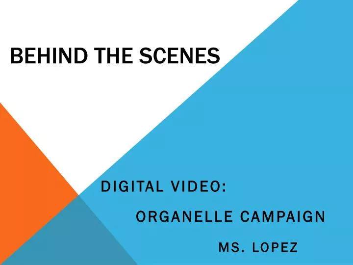 PPT - Behind the Scenes PowerPoint Presentation, free download - ID:6856321