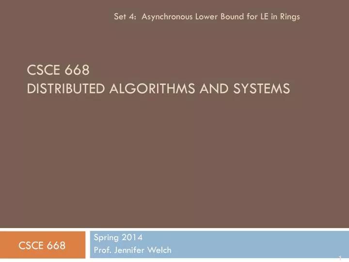 PPT - CSCE 668 DISTRIBUTED ALGORITHMS AND SYSTEMS PowerPoint Presentation - ID:6856722