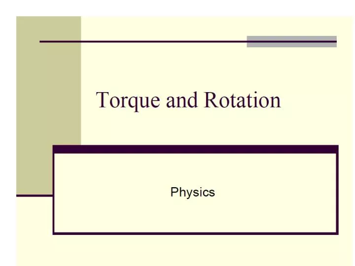 PPT - Torque and Rotation Notes PowerPoint Presentation, free download ...