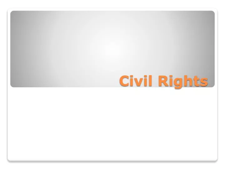 PPT - Civil Rights PowerPoint Presentation, free download - ID:6858450