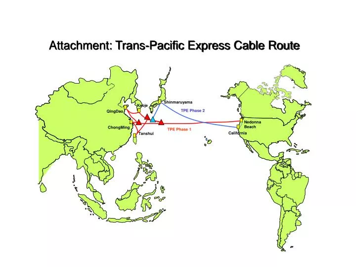 PPT - Attachment: Trans-Pacific Express Cable Route PowerPoint ...