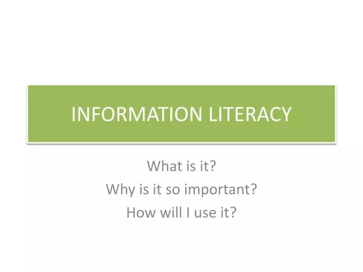 PPT - INFORMATION LITERACY PowerPoint Presentation, free download - ID ...