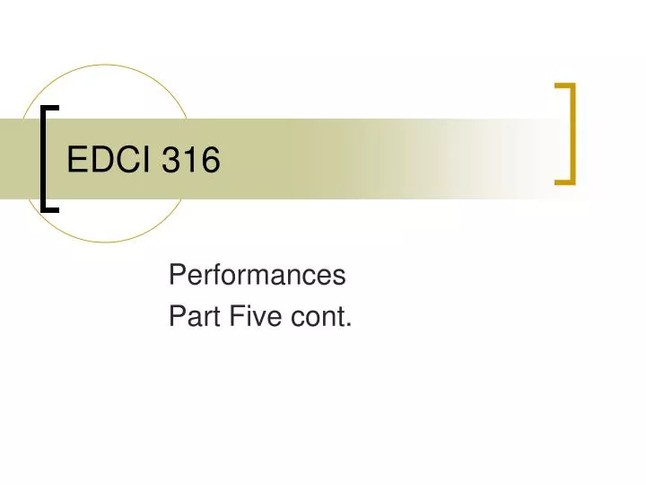 PPT - EDCI 316 PowerPoint Presentation, free download - ID:6859713
