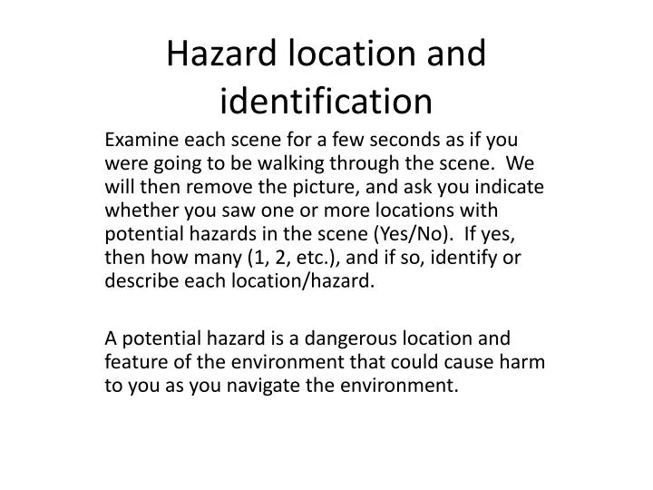 PPT - Hazard location and identification PowerPoint Presentation, free ...