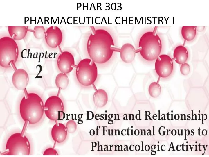 PPT - PHAR 303 PHARMACEUTICAL CHEMISTRY I PowerPoint Presentation, free ...