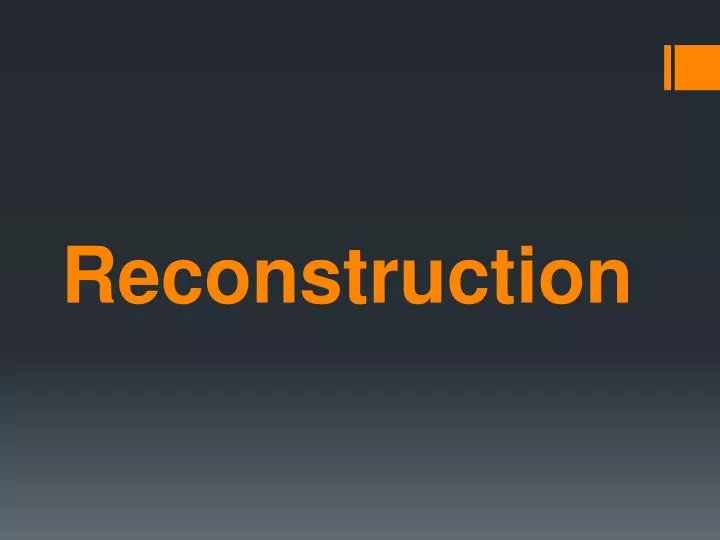Ppt Reconstruction Powerpoint Presentation Free Download Id 6860438