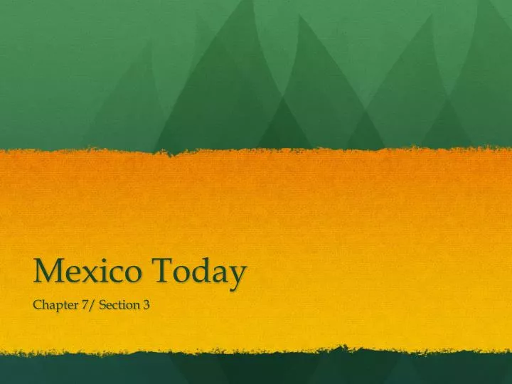 PPT - Mexico Today PowerPoint Presentation, free download - ID:6860630