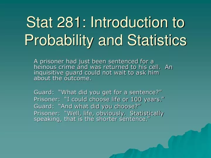 PPT - Stat 281: Introduction to Probability and Statistics PowerPoint ...