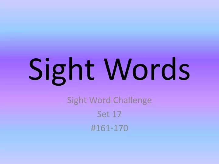 PPT - Sight Words PowerPoint Presentation, free download - ID:6861083