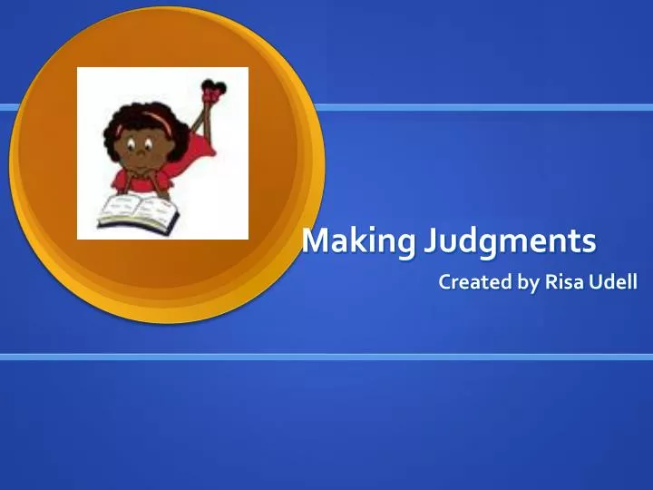 PPT - Making Judgments PowerPoint Presentation, free download - ID:6861441