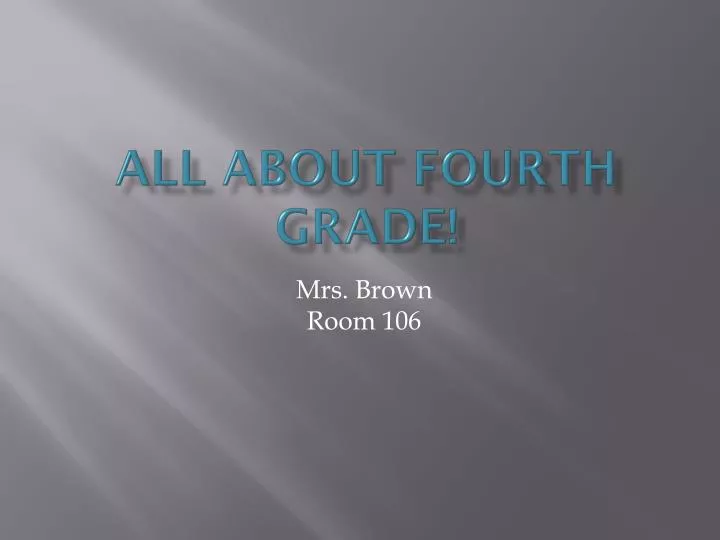 PPT - All About Fourth Grade! PowerPoint Presentation, free download ...