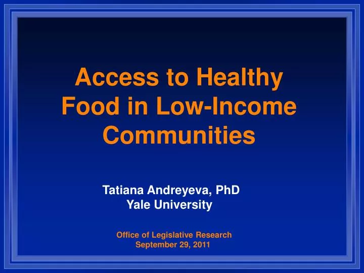 PPT - Access to Healthy Food in Low-Income Communities PowerPoint ...