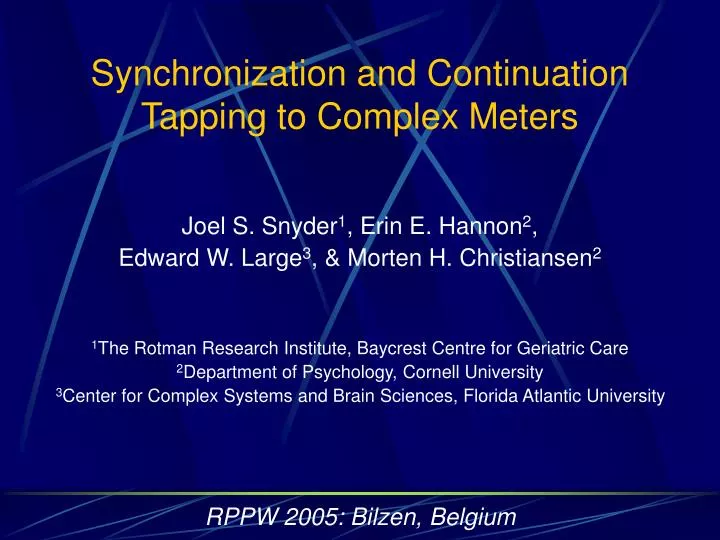 PPT - Synchronization and Continuation Tapping to Complex Meters ...