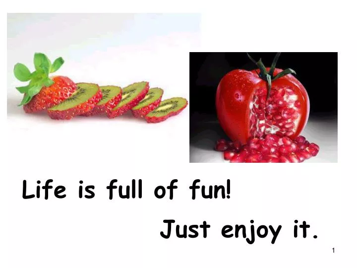 PPT - Life is full of fun! PowerPoint Presentation, free download - ID ...