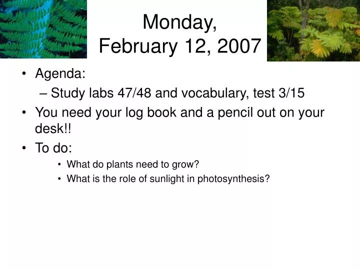PPT - Monday, February 12, 2007 PowerPoint Presentation, free download ...