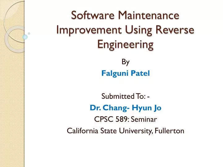 PPT - Software Maintenance Improvement Using Reverse Engineering PowerPoint Presentation - ID ...