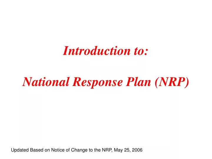 PPT - Introduction to: National Response Plan (NRP) PowerPoint ...