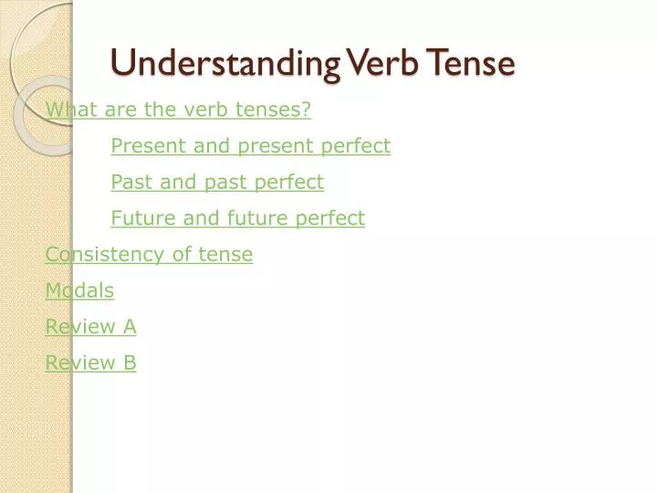 PPT - Understanding Verb Tense PowerPoint Presentation, free download ...