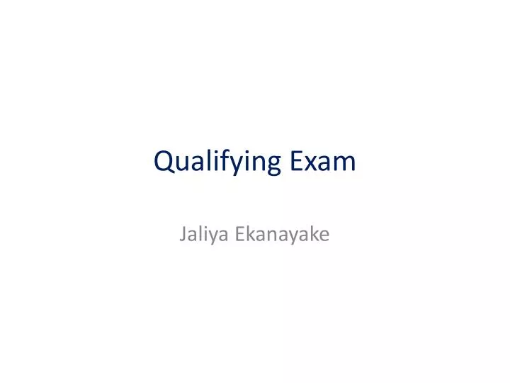 PPT - Qualifying Exam PowerPoint Presentation, free download - ID:6866328