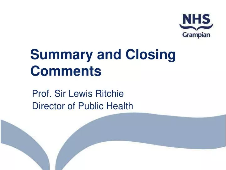 PPT - Summary and Closing Comments PowerPoint Presentation, free ...