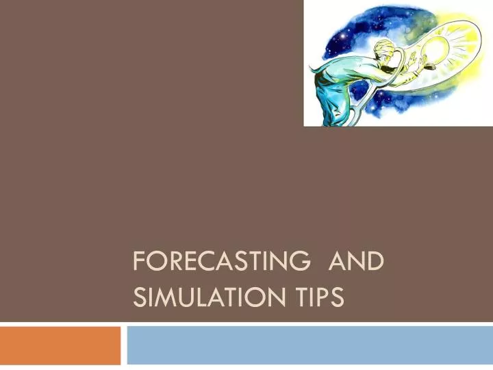 PPT - Forecasting and Simulation tips PowerPoint Presentation, free ...