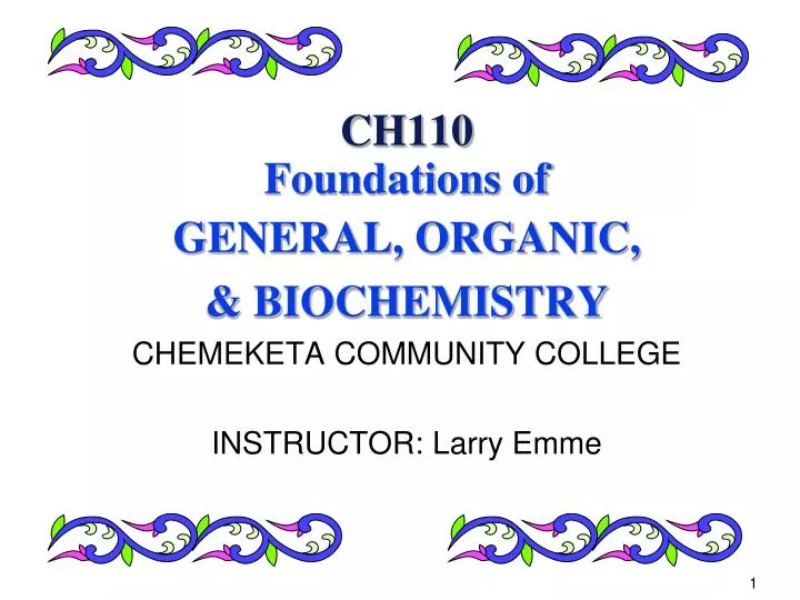 PPT - CH110 Foundations of GENERAL, ORGANIC, & BIOCHEMISTRY CHEMEKETA ...