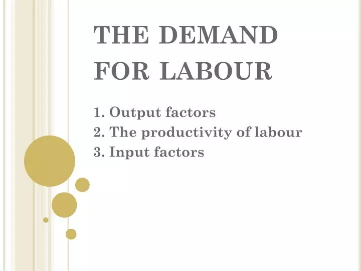 PPT - the demand for labour PowerPoint Presentation, free download - ID ...