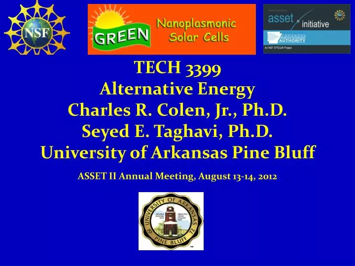 PPT - TECH 3399 Alternative Energy Charles R. Colen, Jr., Ph.D. Seyed E ...