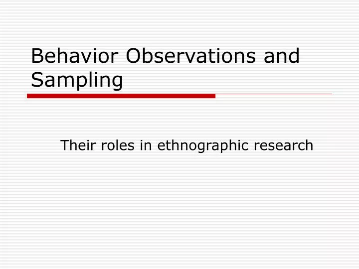 PPT - Behavior Observations and Sampling PowerPoint Presentation, free ...