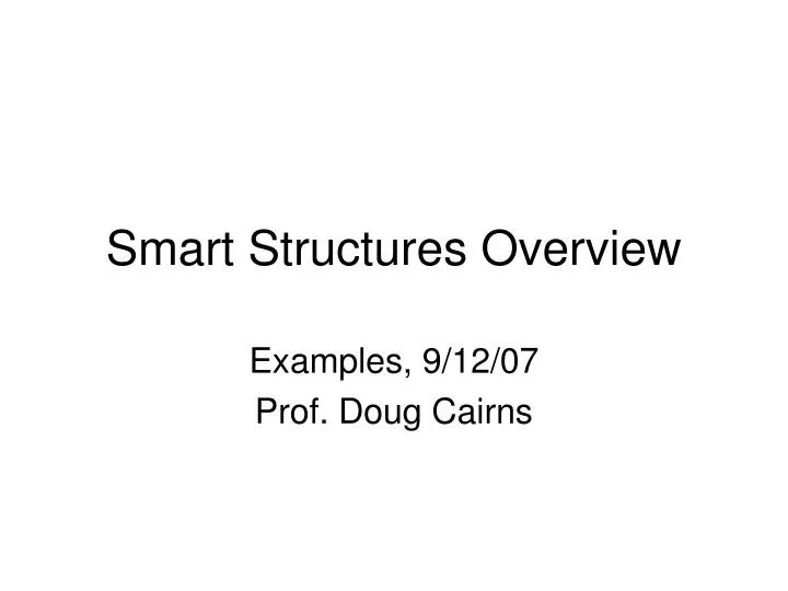 PPT - Smart Structures Overview PowerPoint Presentation, free download - ID:6869726