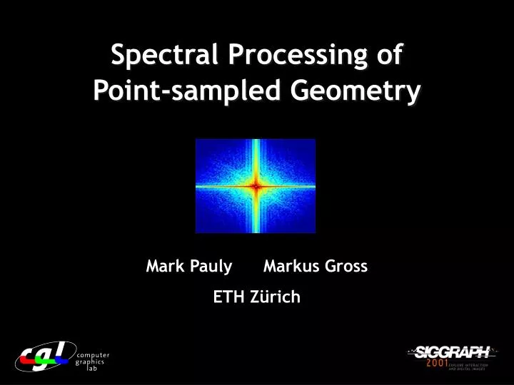 PPT - Spectral Processing of Point-sampled Geometry PowerPoint ...