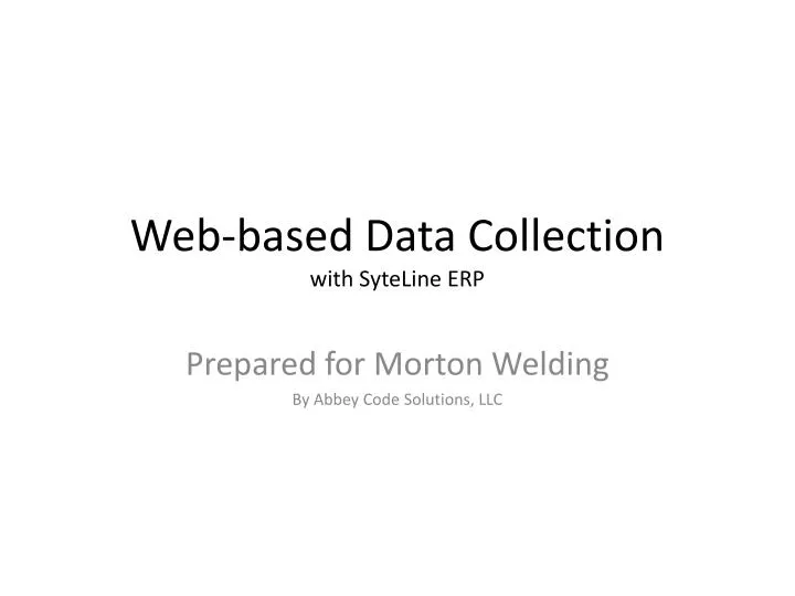 PPT - Web-based Data Collection with SyteLine ERP PowerPoint ...