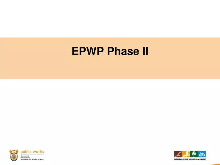 PPT - EPWP Phase II PowerPoint Presentation, free download - ID:6871402